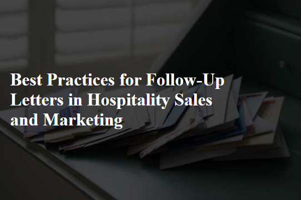 Best Practices for Follow-Up Letters in Hospitality Sales and Marketing ...